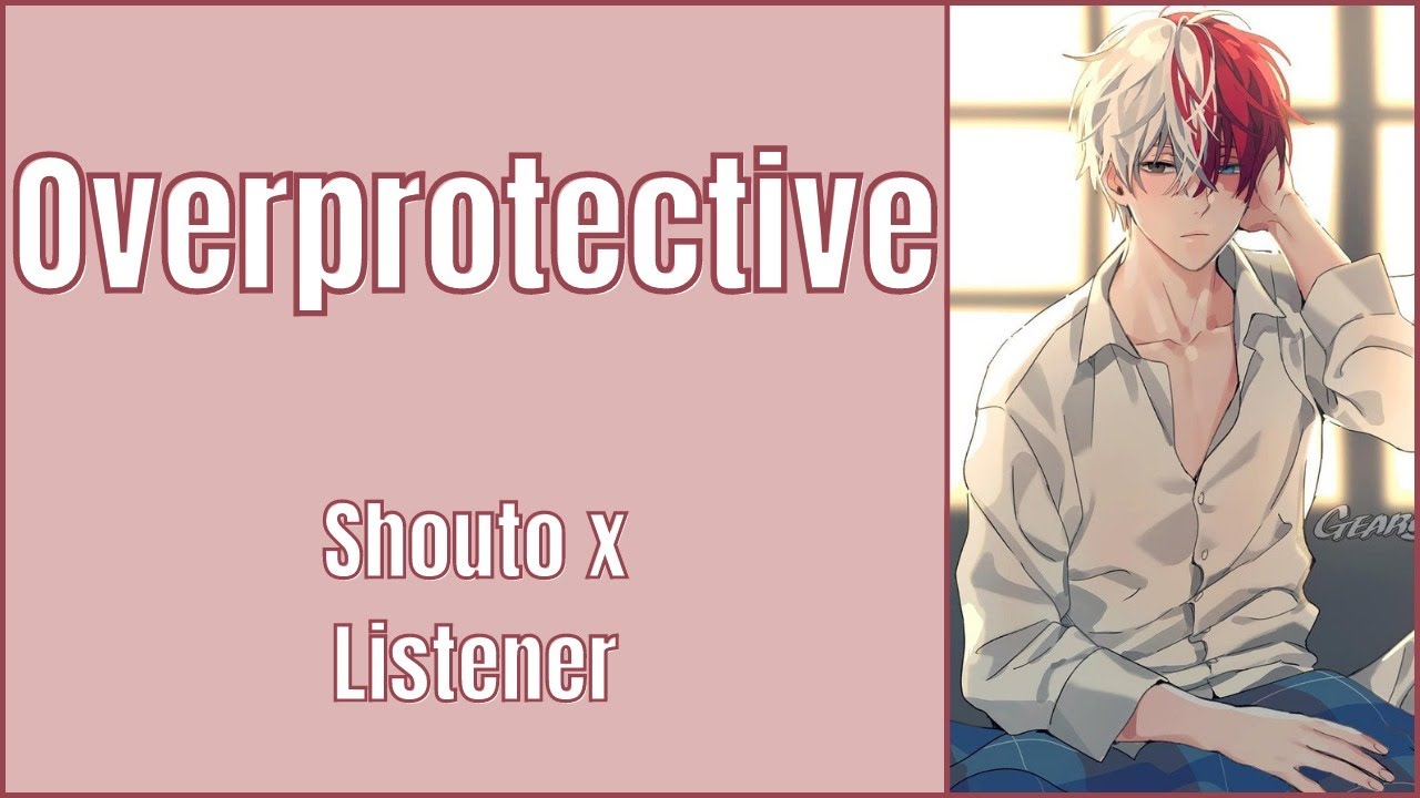 Overprotective | Todoroki x Listener | MHA ASMR - YouTube