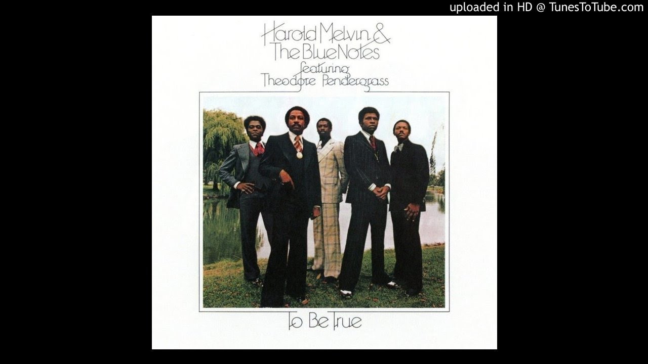 Harold Melvin & The Blue Notes - To Be True - YouTube