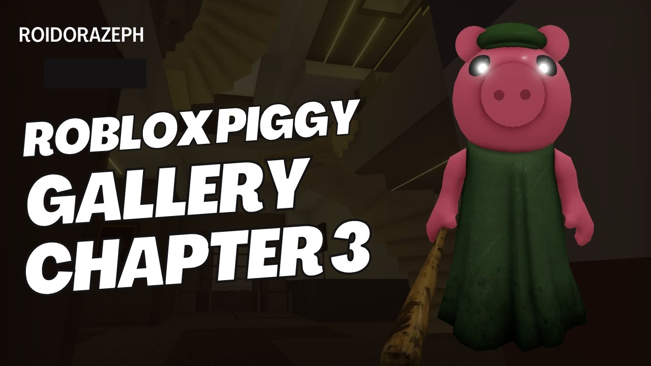 Roblox Piggy | Gallery | Chapter 3 Gameplay #3 - YouTube