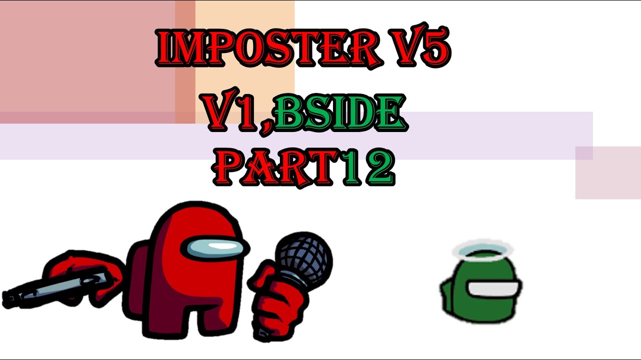 프나펑 임포스터 v5 v1,비사이드 파트12(fnf imposter v5 v1,bside part12) - YouTube