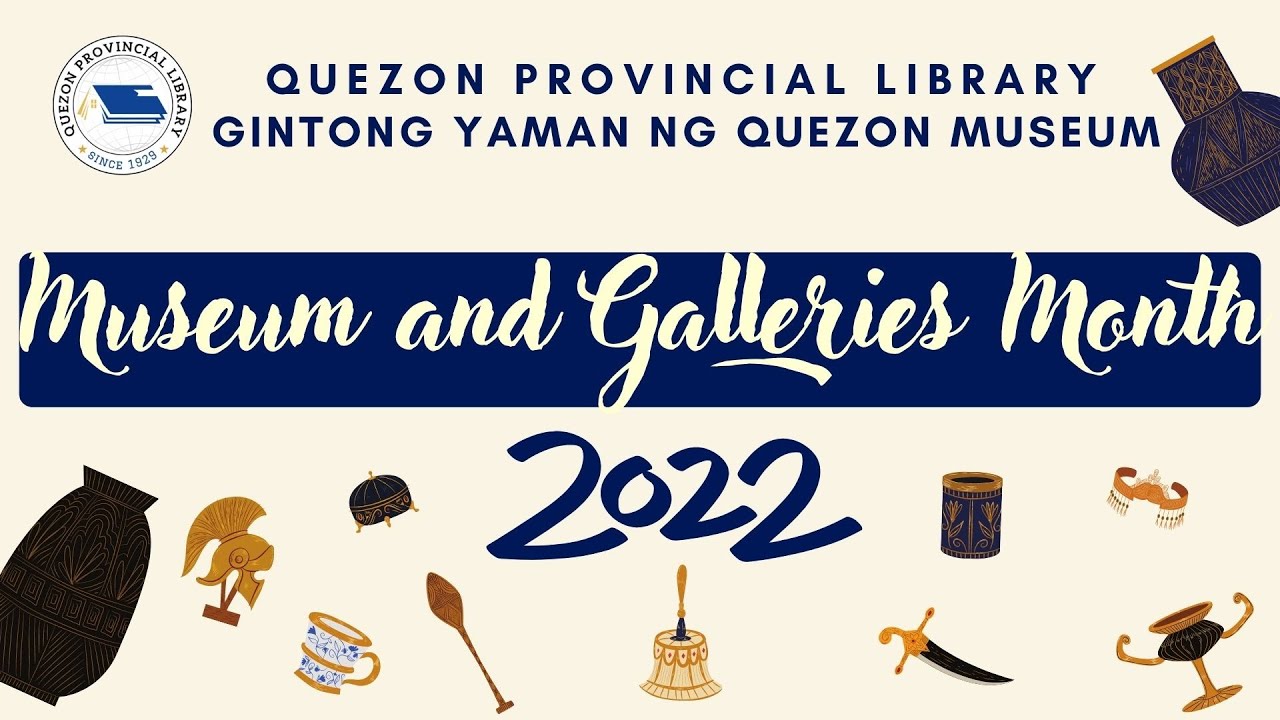 Gintong Yaman ng Quezon Museum I Museum and Galleries Month I Quezon ...