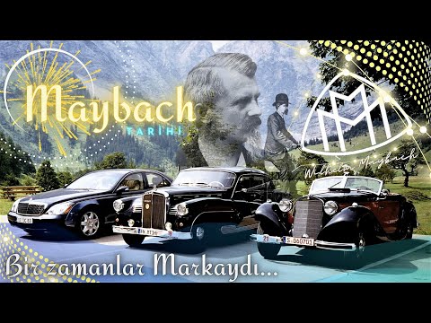 Maybach Hikayesi | Ultra Lüks Bir Otomobil Markası | Rolls-Royce Phantom Rakibi | Mercedes-Maybach