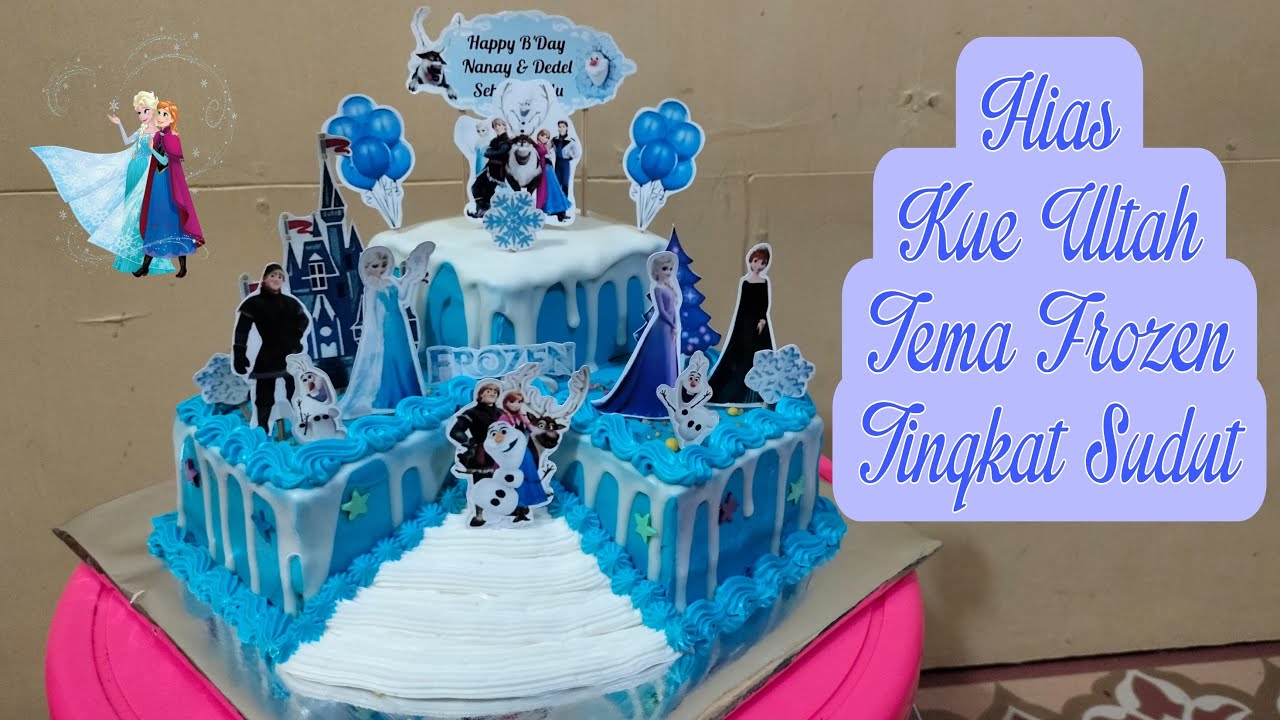 Cara hias KUE ULTAH FROZEN ||HIAS TINGKAT SUDUT - YouTube
