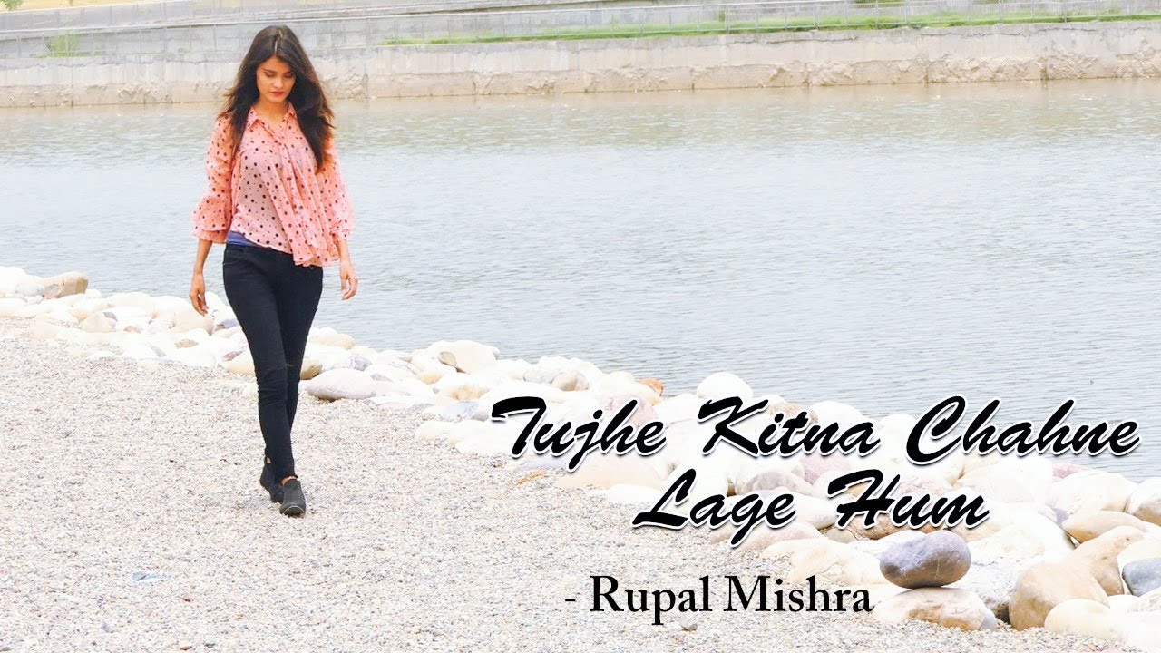 Tujhe kitna chahne Lage hum || female cover || ft. Rupal Mishra - YouTube