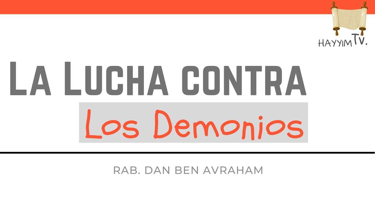 La Lucha contra los Demonios - YouTube