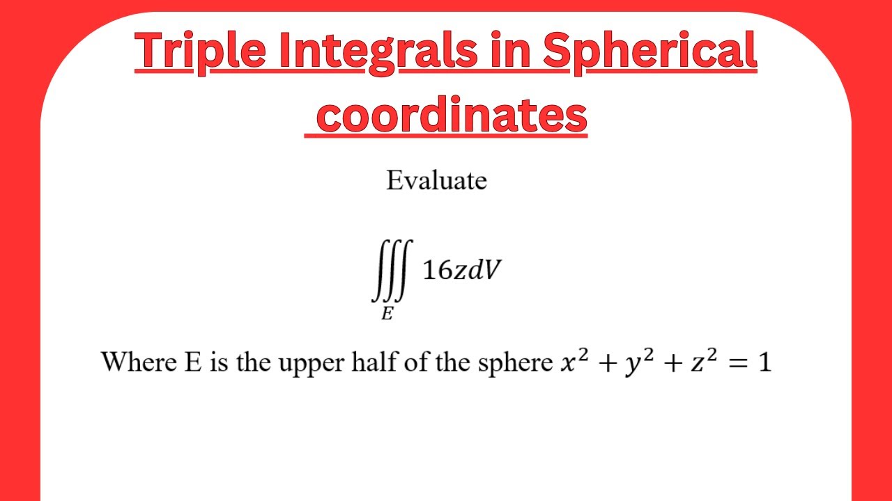 Triple integrals in spherical coordinates with solved examples - YouTube