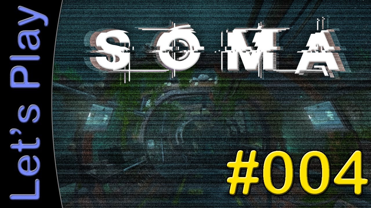 Let's Play SOMA #04 [DEUTSCH] - Die Unterwasserforschungsstation ...