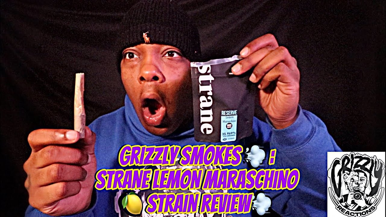 Grizzly Smokes 💨 : STRANE LEMON MARASCHINO 🍋 STRAIN REVIEW💨 - YouTube