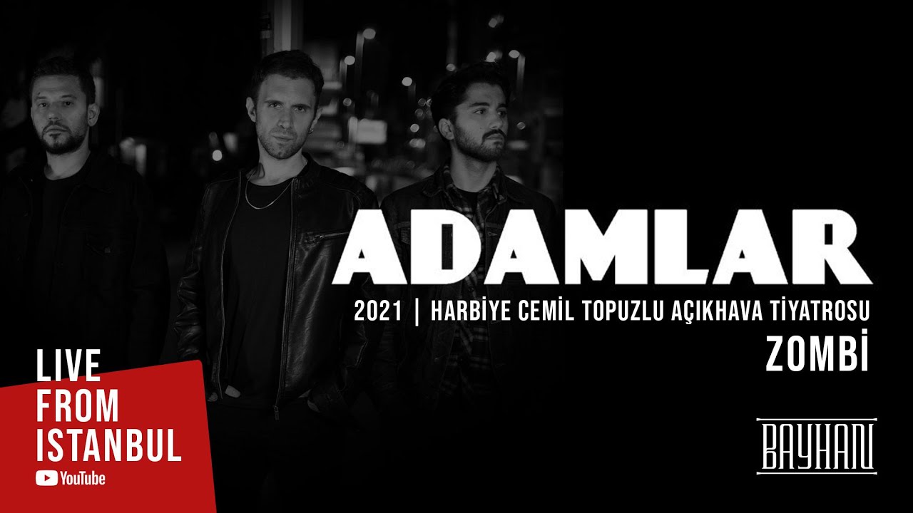 Adamlar - Zombi (Live From Istanbul) - YouTube