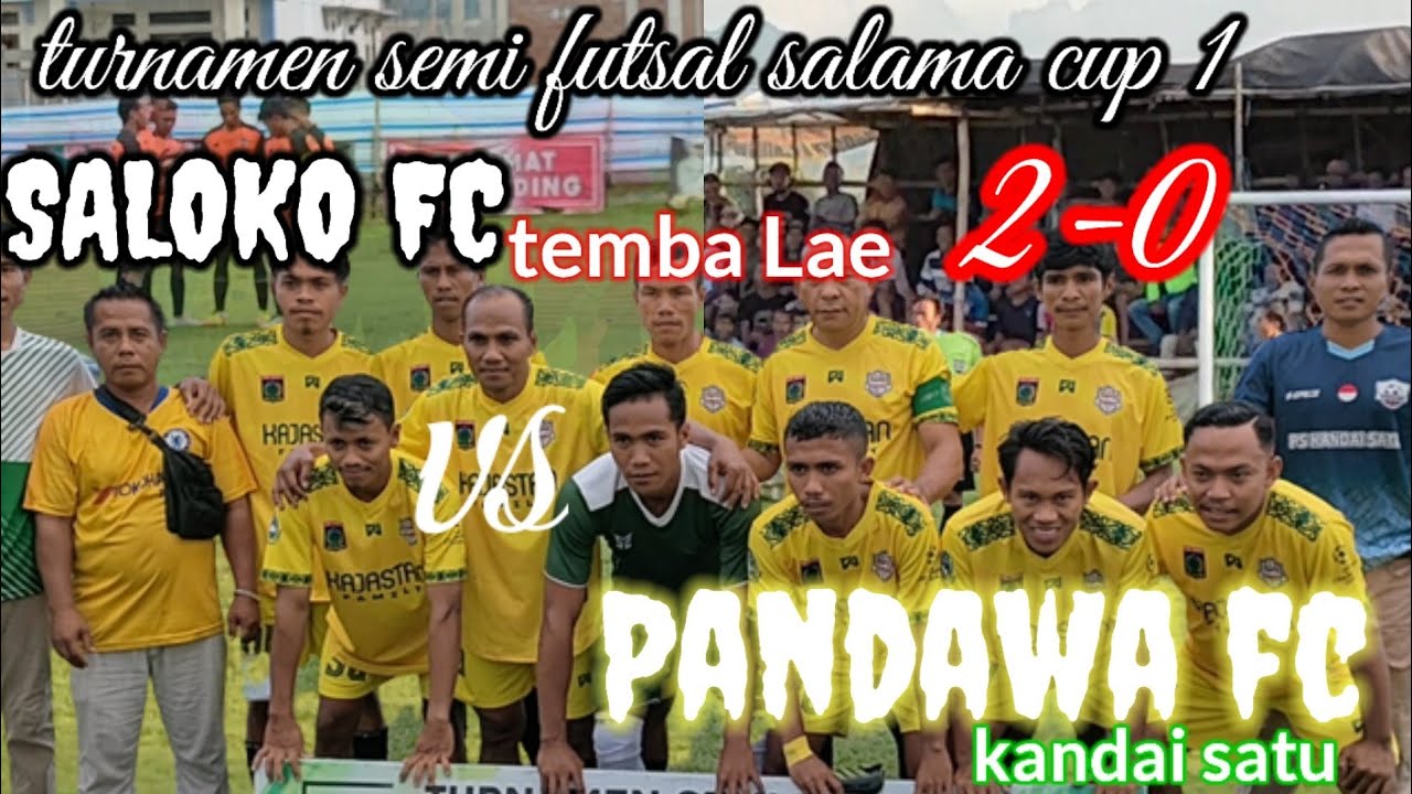 PANDAWA FC VS SALOKO FC DI KALAHKAN DENGAN SKOR (2-0) SALAMA CUP 1 ‼️ ...