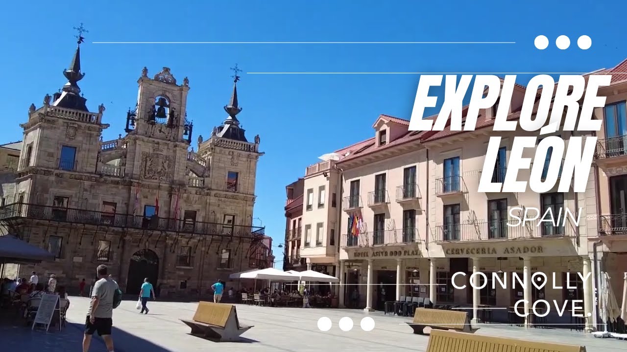 Explore León | León | Spain | Places to Visit in Spain | Things to do ...