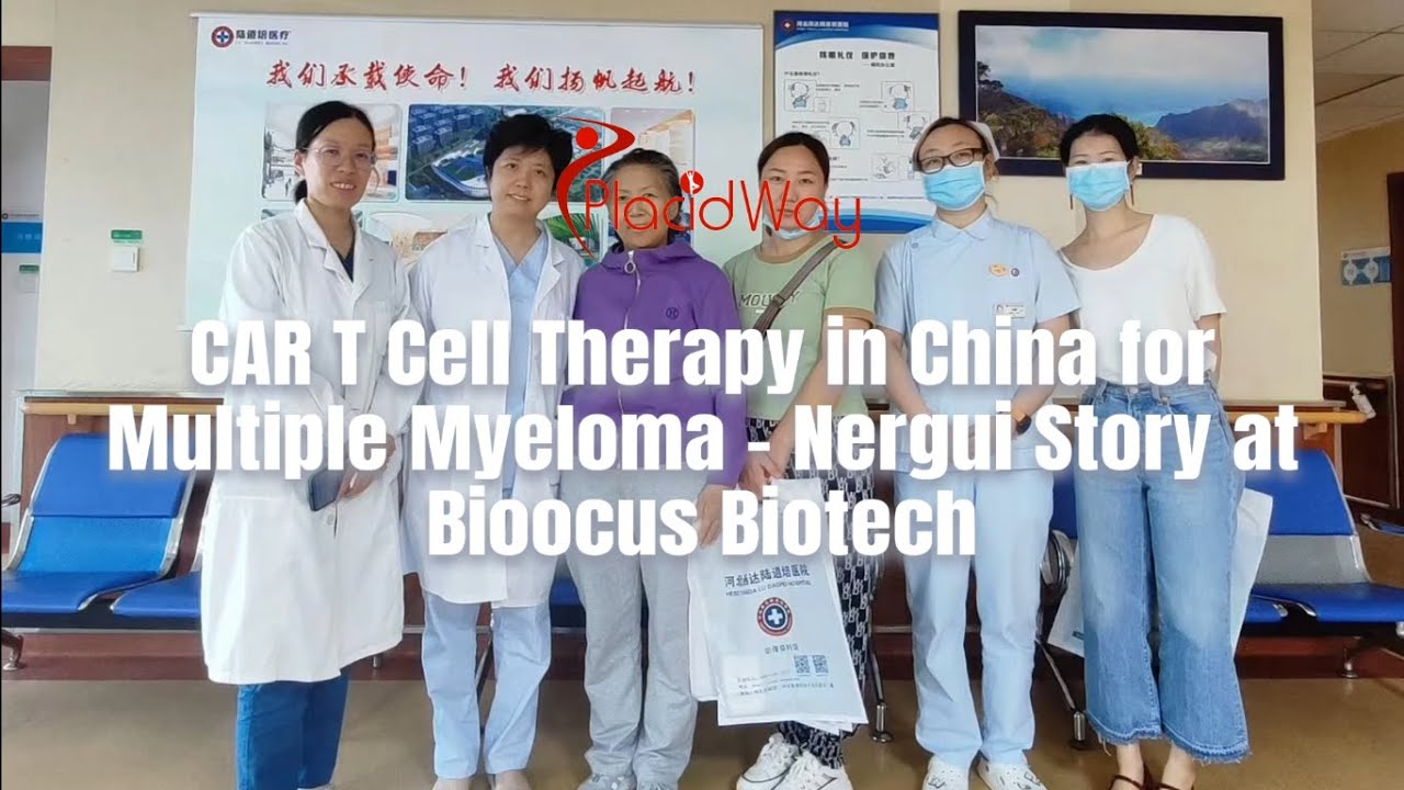 CAR T Cell Therapy in China for Multiple Myeloma - Nergui Story at ...