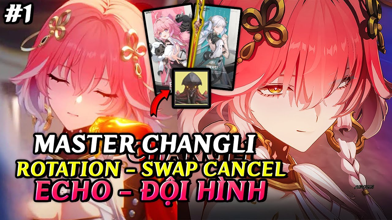 Cùng Hiểu Rõ Về Changli #1 | Master Changli về Rotation, Echo, Đội Hình ...