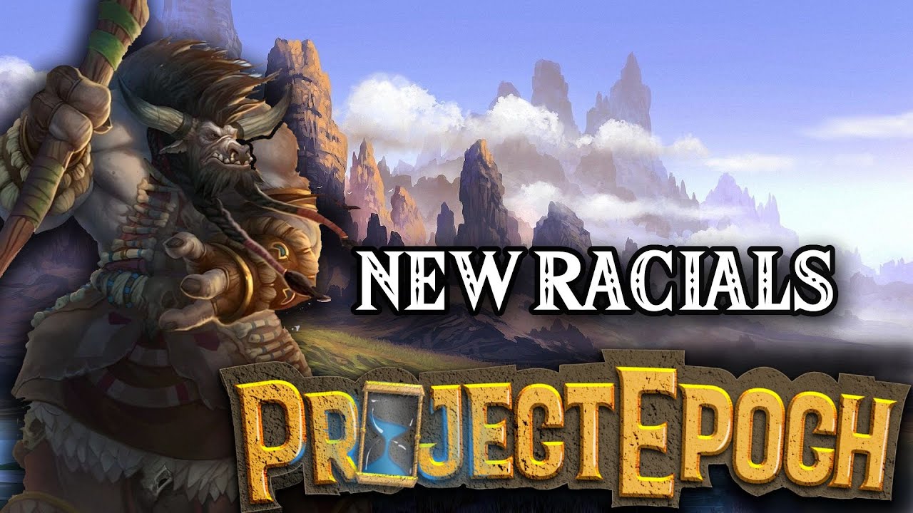 PROJECT EPOCH : New Racials! Also Tauren / Gnome Priests - YouTube