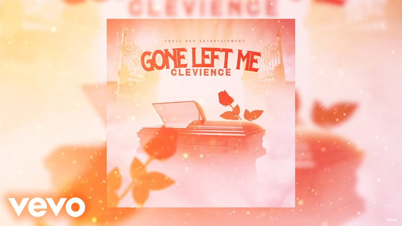 Clevience - Gone Left Me (Official Audio) - YouTube