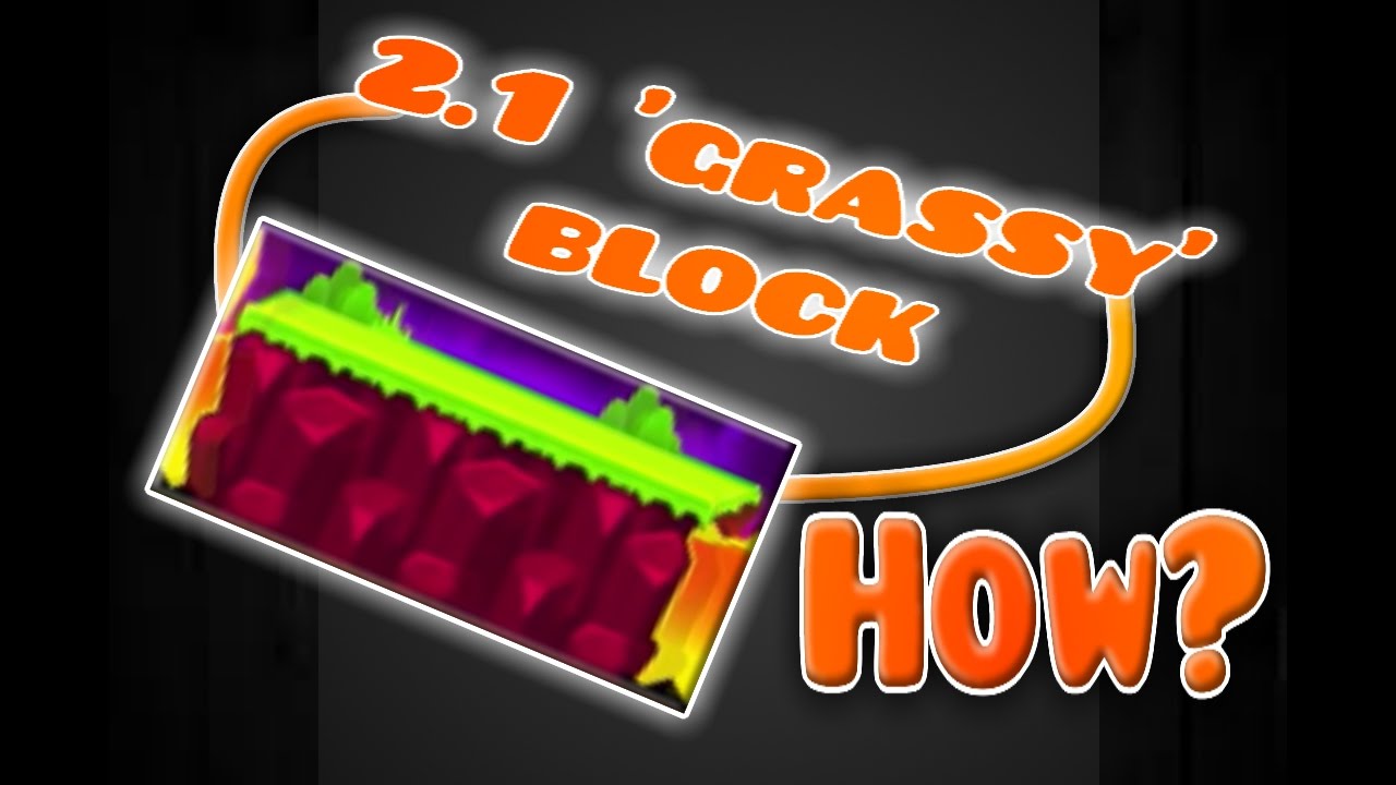 Geometry Dash #9 | How To Make 2.1 "Grassy" Block! - YouTube