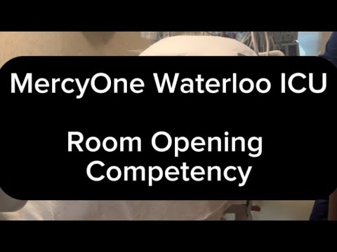 MercyOne Waterloo ICU - Room Opening Competency - YouTube