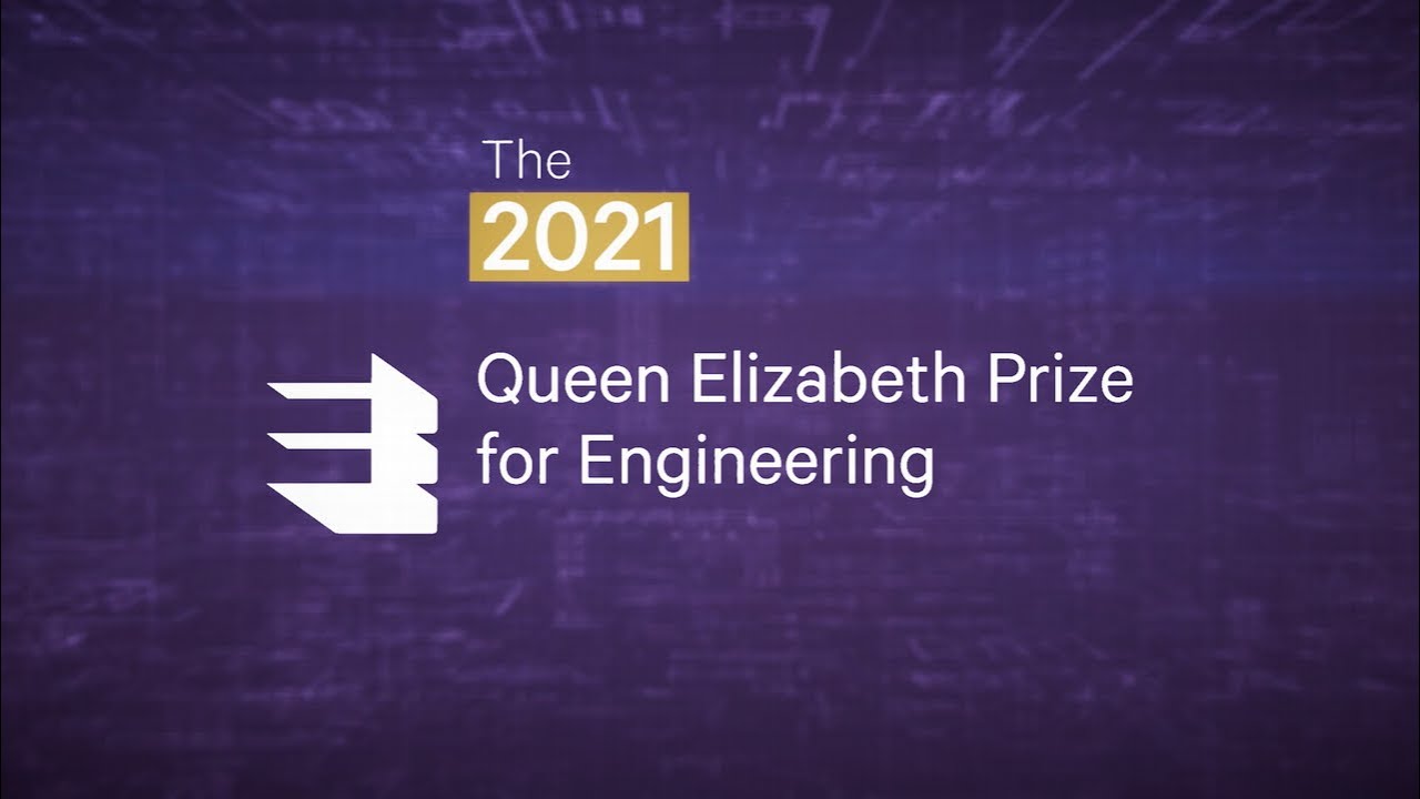 Queen Elizabeth Prize for Engineering Announcement 2021 - YouTube
