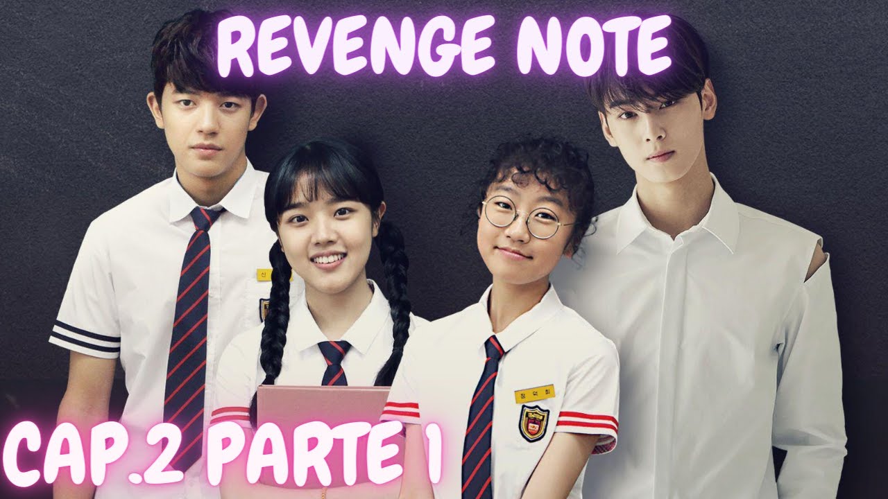 REVENGE NOTE CAP 2 PARTE 1 - YouTube
