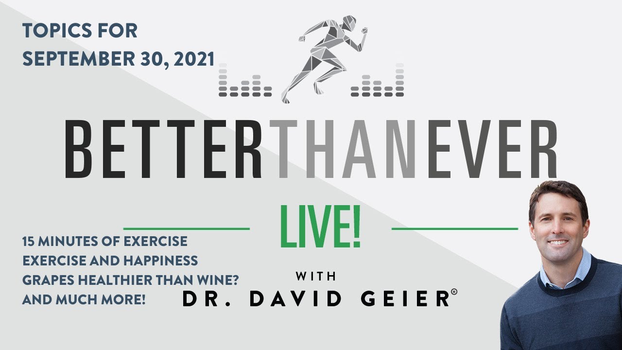 Exercise makes you happier, grapes are healthier than wine, and much ...