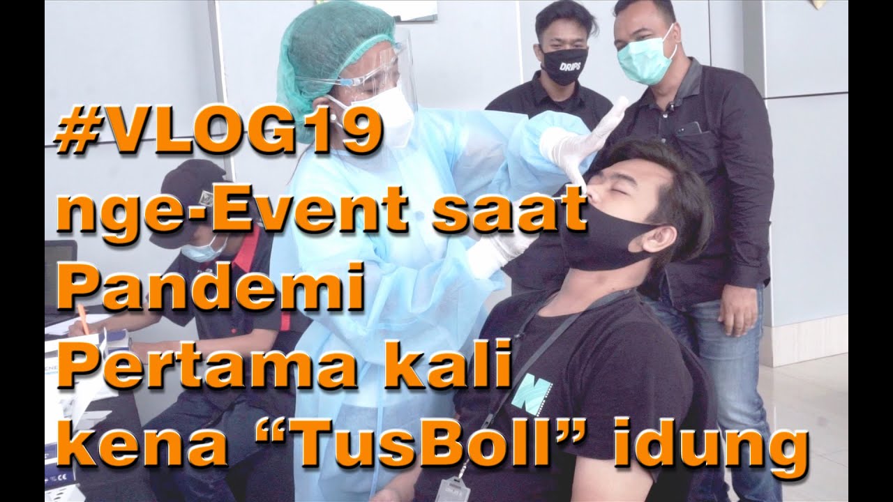 Pertama Kali kena "TusBol" hidung, Gara-gara Ngevent di masa Pandemi ...