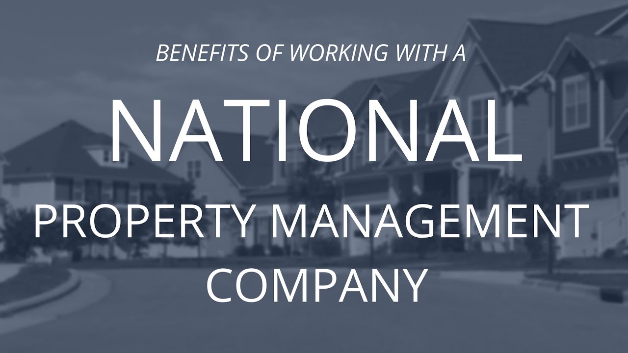 What Are the Benefits of Hiring a National Property Management Company ...