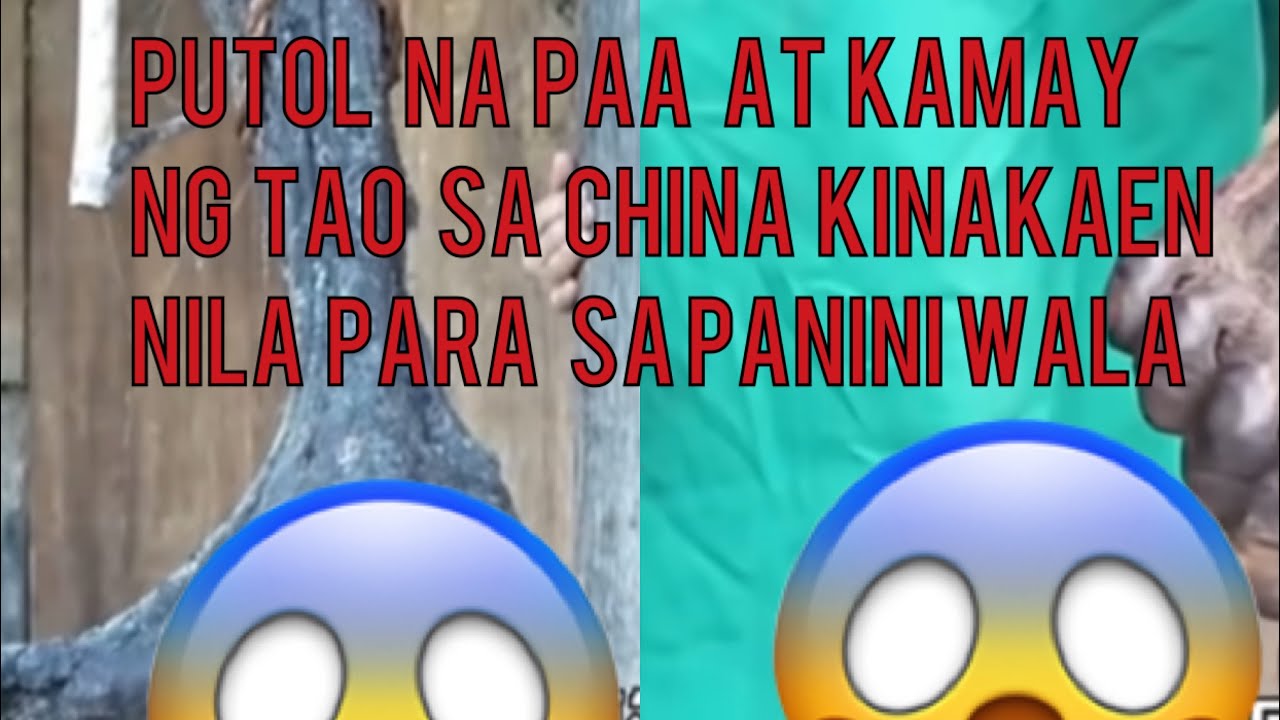 Putol na paa At kamay sa china ayon sa paniniwala - YouTube