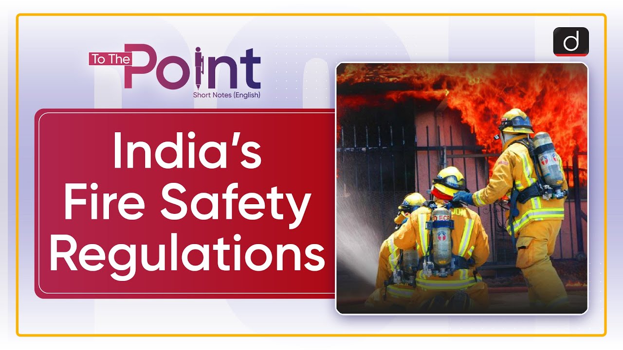 India’s Fire Safety Regulations | To The Point | Drishti IAS English ...