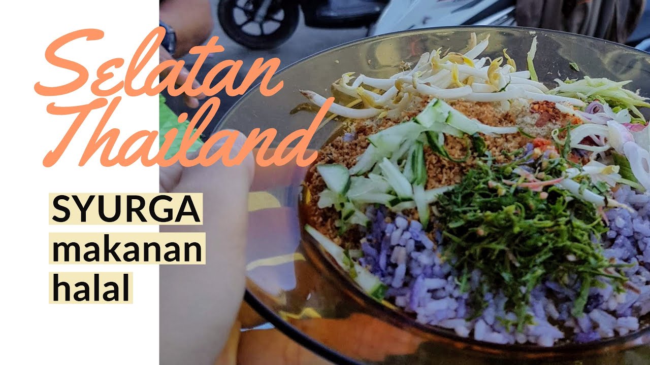 3 lokasi BUKTI Selatan Thai SYURGA makanan halal! - YouTube