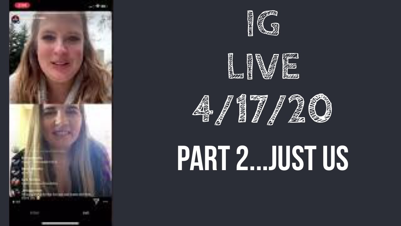 IG Live Part Two 4/17/20 - YouTube