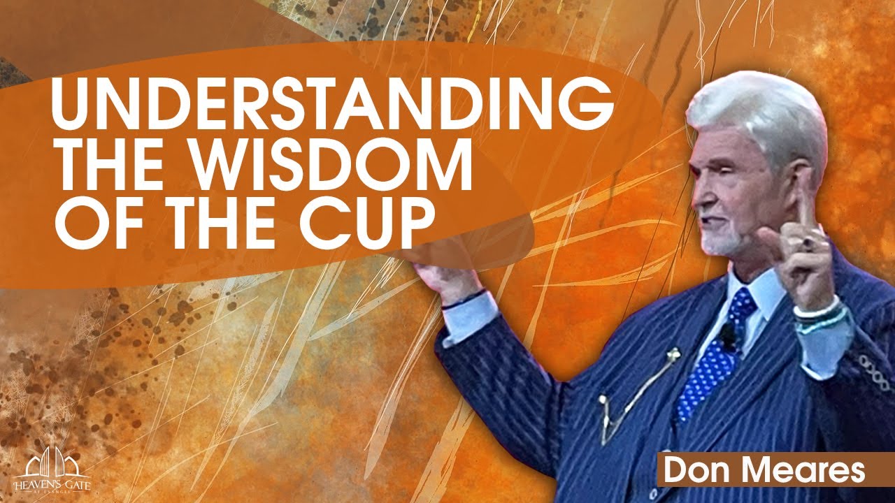 Understanding the Wisdom of the Cup | Don Meares - YouTube