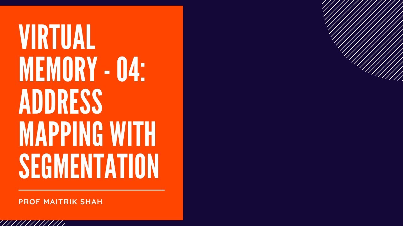 Virtual Memory - 04 : Address Mapping with Segmentation - YouTube