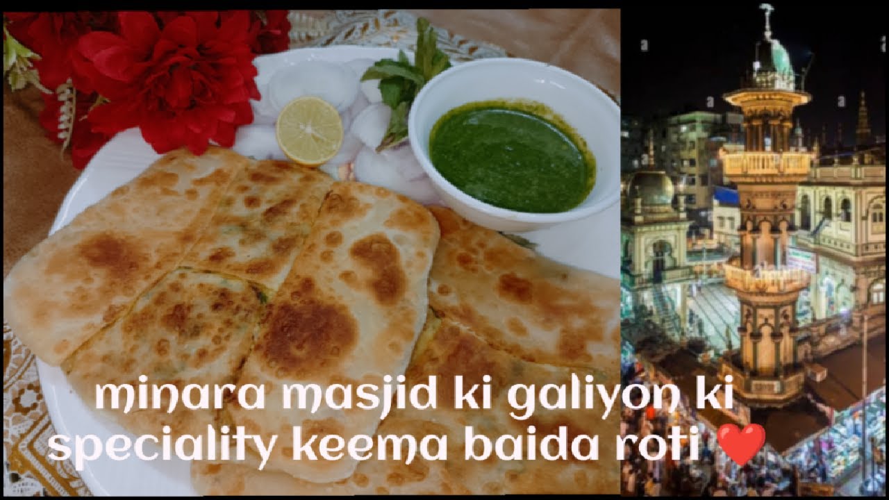 Minara Masjid ki galiyon ki speciality keema baida roti made by Aisha ...