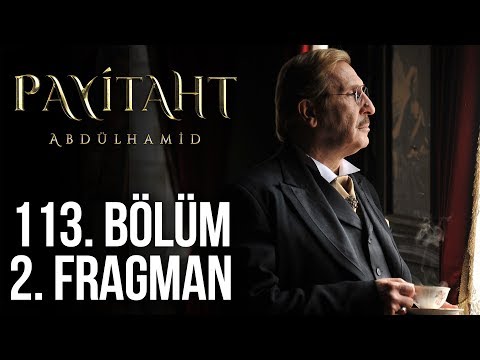 Payitaht Abdülhamid 113. Bölüm 2.Tanıtım (Her Cuma 20:00'de)