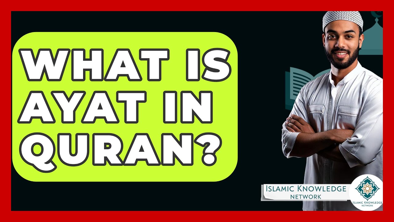 What Is Ayat In Quran? - Islamic Knowledge Network - YouTube