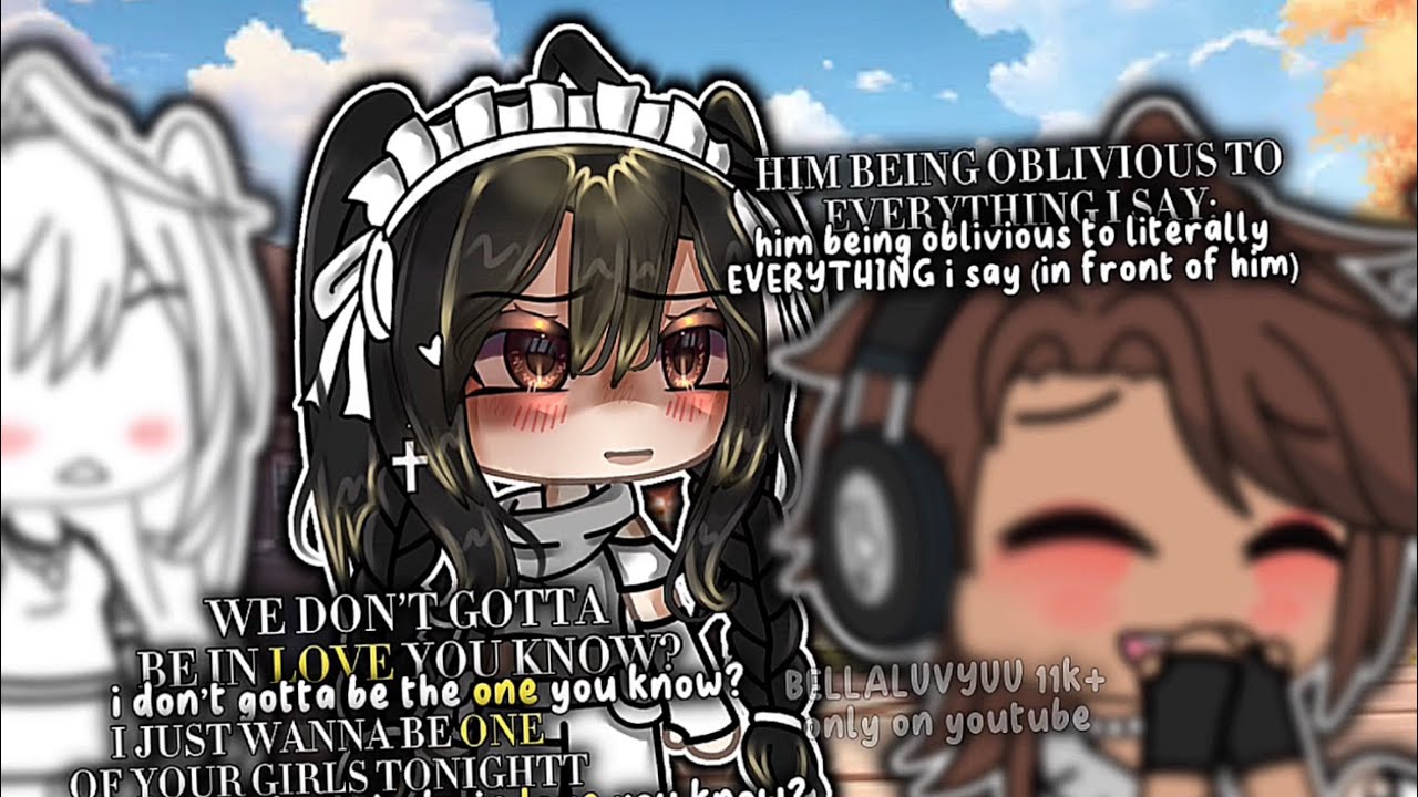 [💛] — I DON’T GOTTA BE THE ONE YOU KNOW..⁉️ || Meme/Trend || Gacha Life ...