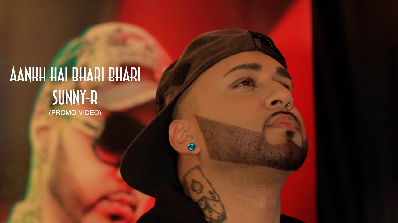 AANKH HAI BHARI BHARI | SUNNY-R (PROD BY SUNNY-R) (PROMO VIDEO) - YouTube