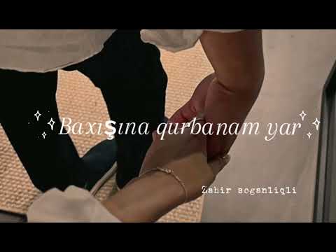 Zahir soganlikli - baxışına gurbanam yar (tiktok mahnısı)