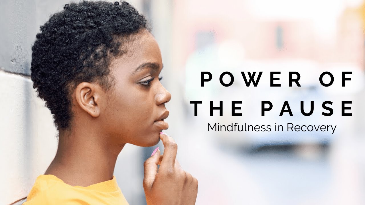 Episode 165: Power of the Pause – Mindfulness in Recovery - YouTube