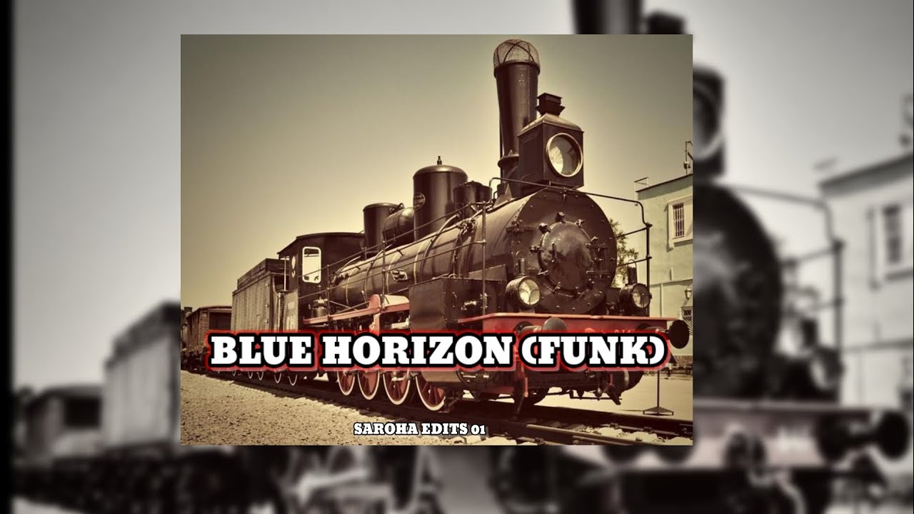BLUE HORIZON - FUNK REMIX (NEW VERSION) - YouTube