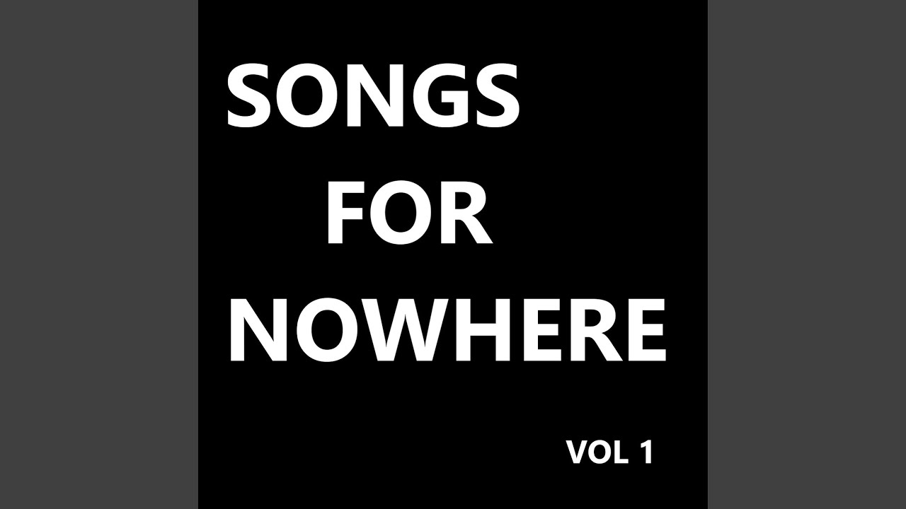 Song for Nowhere - YouTube