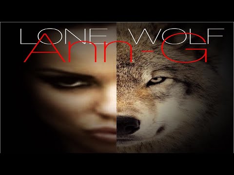 Ann- G - LONE WOLF / Анн- Джи - Lone wolf