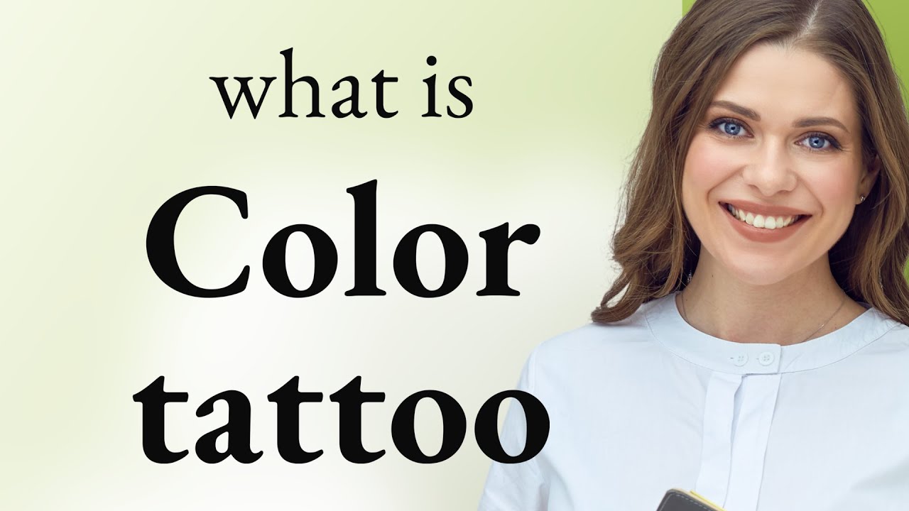 Understanding "Color Tattoo" in English - YouTube