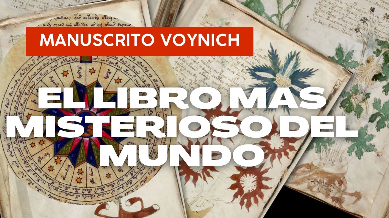 Explorando el Libro Más Misterioso Del Mundo, El Manuscrito Voynich ...
