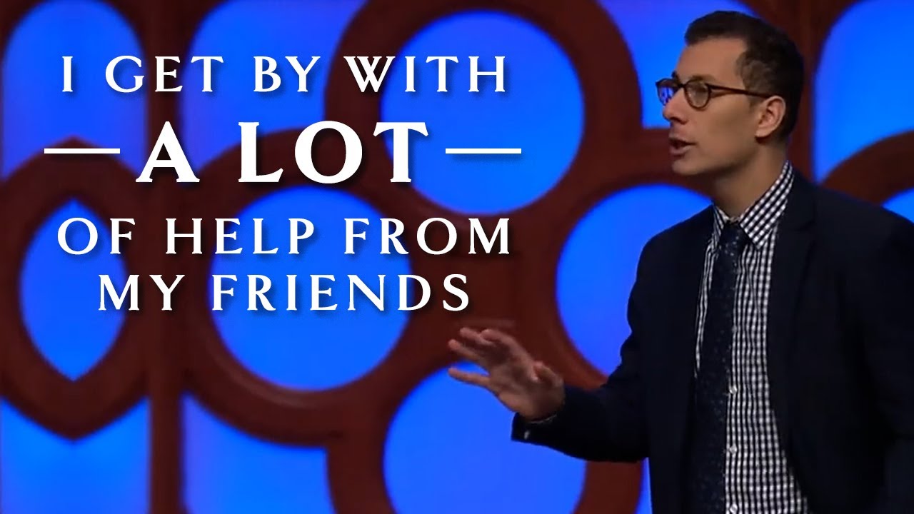 I Get By With a Lot of Help from My Friends - FULL SERMON - Jonathan ...