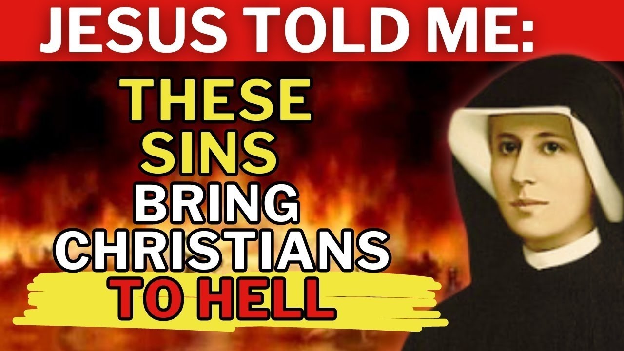 JESUS TOLD ME: THESE ARE THE SINS THAT CONDEMN TO HELL - SAINT FAUSTINA ...