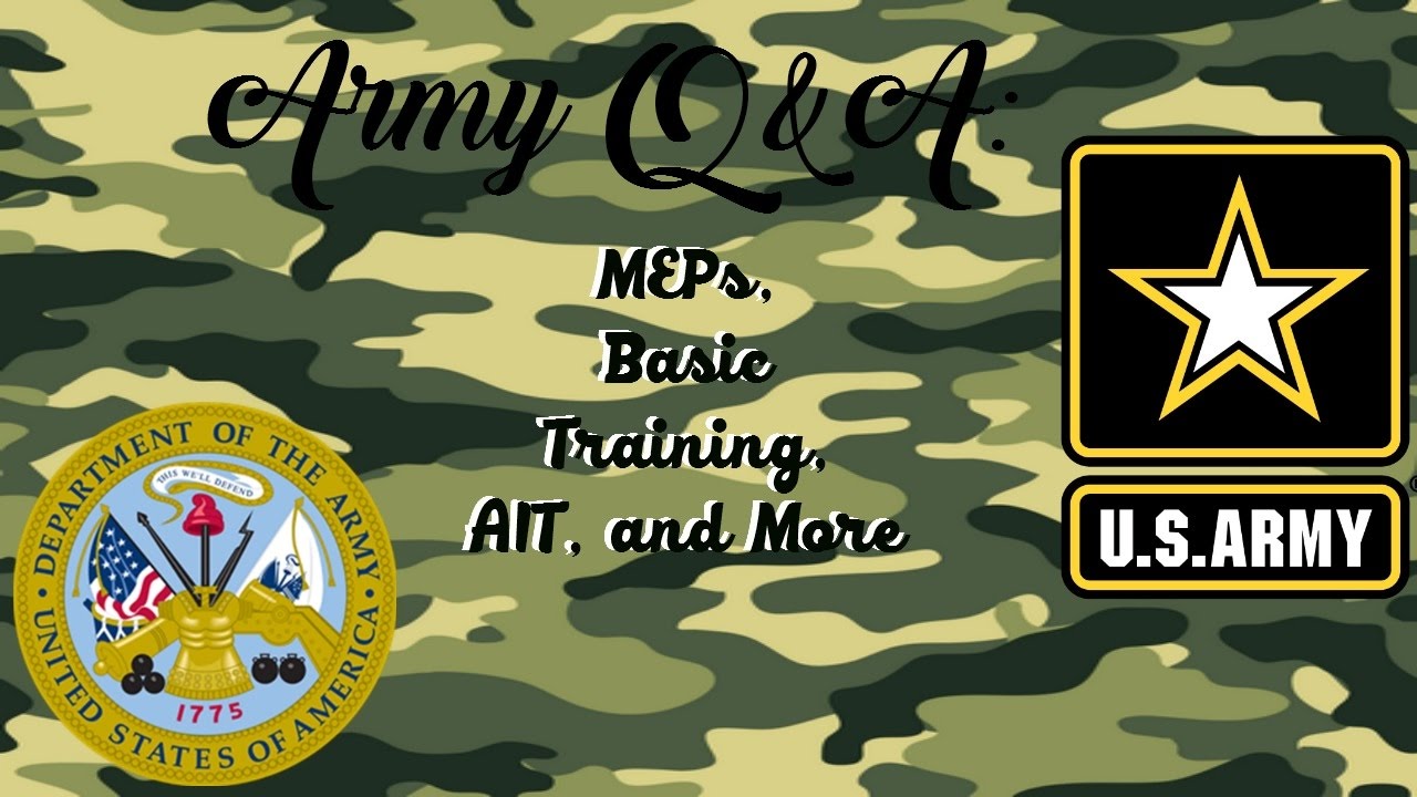 The Military Tag|Army Q&A: MEPS, Basic, AIT, Stationing, and More ...