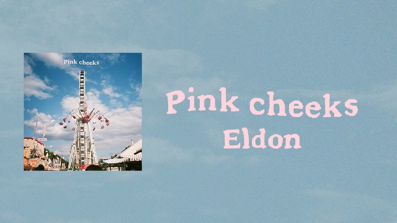 【和訳】 Pink cheeks／Eldon - YouTube