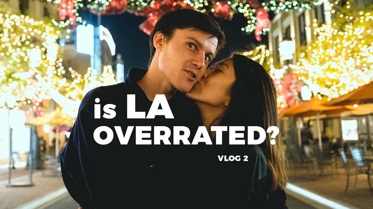 is LA overrated? - YouTube