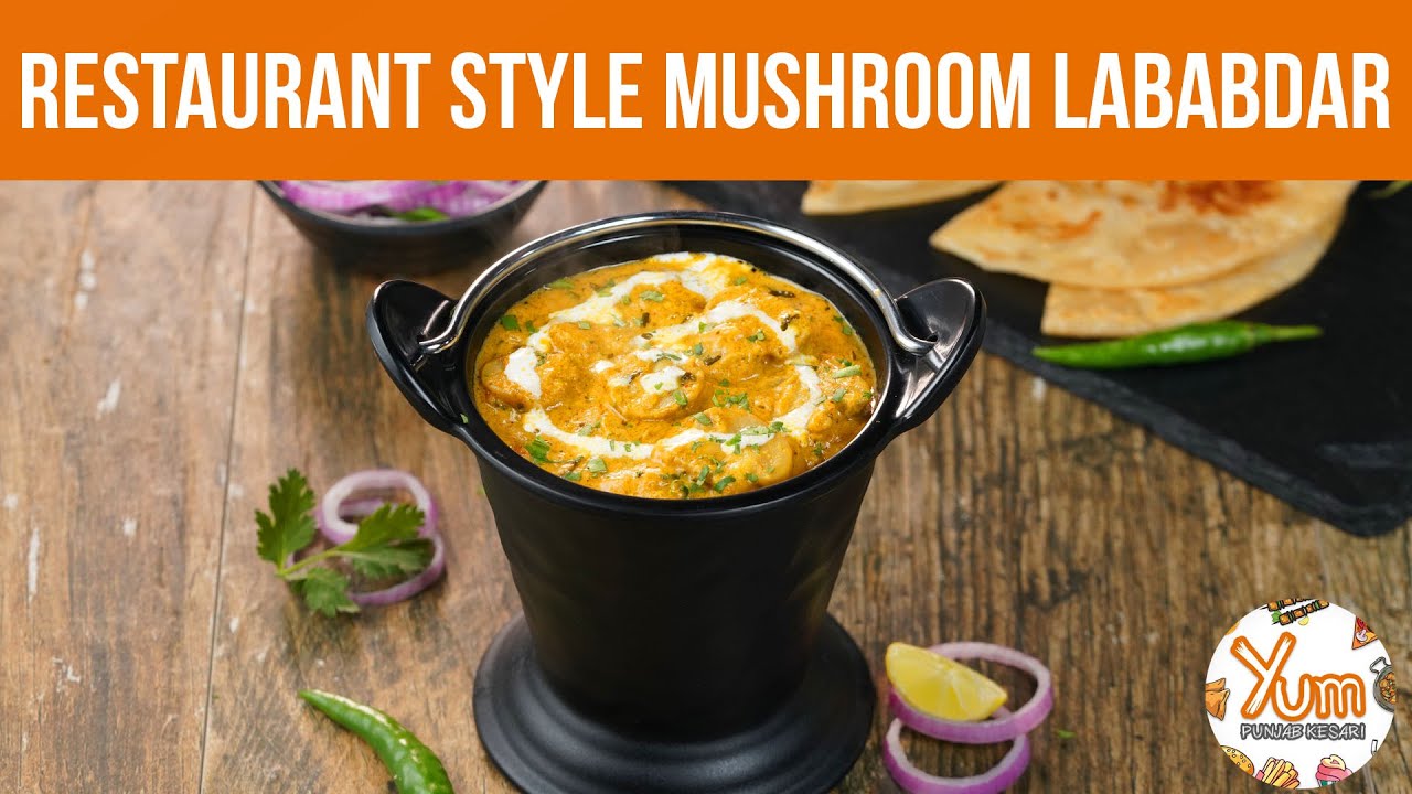 Indulge in the Richness: Restaurant-Style Mushroom Lababdar | Creamy ...
